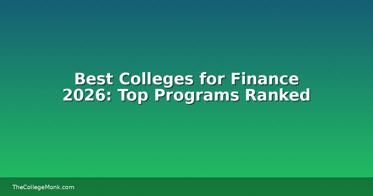 Best Colleges for Finance 2026: Top Programs Ranked
