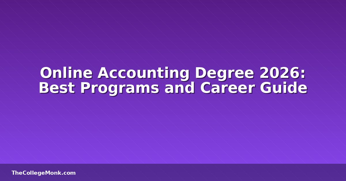 Online Accounting Degree 2026: Best Programs and Career