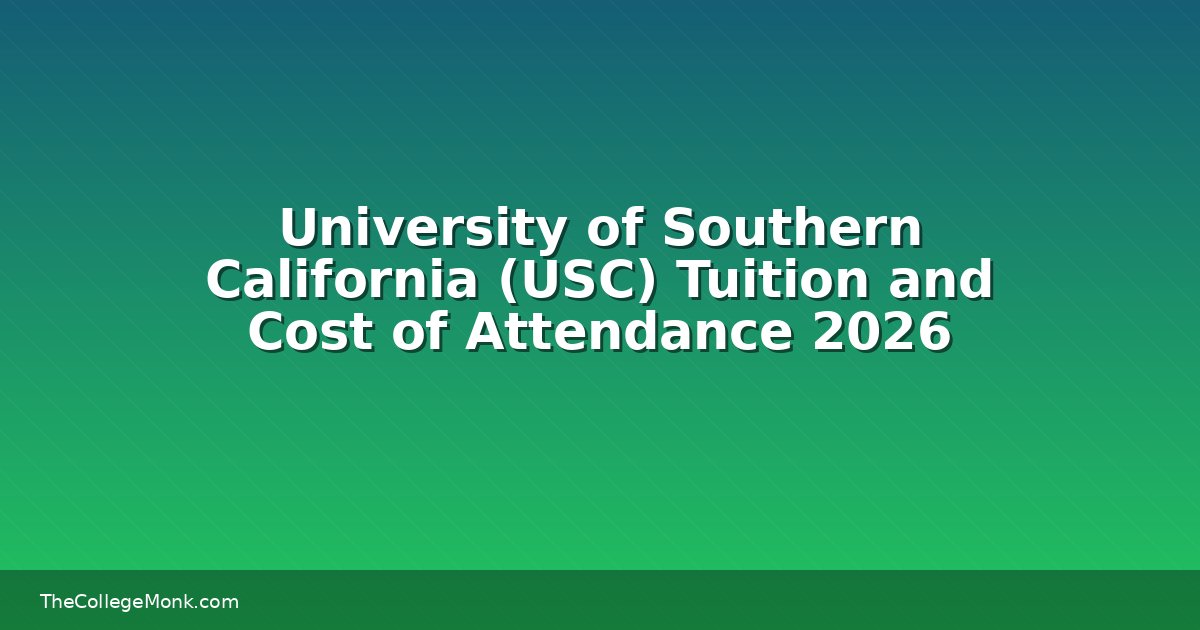 University of Southern California (USC) Tuition and Cost of