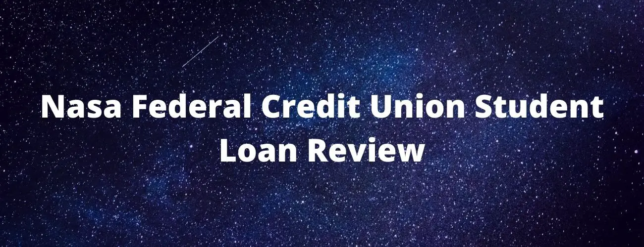 Nasa Federal Credit Union Student Loan Review